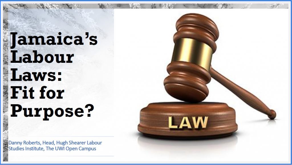 Jamaica’s Labour Laws: Fit for Purpose? - The Planning Institute of Jamaica Jamaica’s Labour Laws: Fit for Purpose? - The Planning Institute of Jamaica